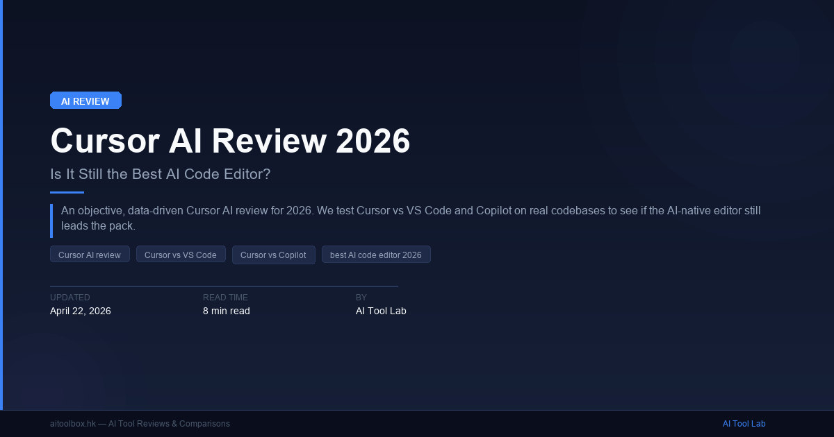 Cursor AI Review 2026: Is It Still the Best AI Code Editor? - AI Tool Lab